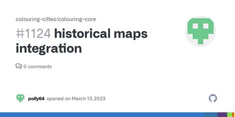 Historical Maps Integration · Issue 1124 · Colouring Citiescolouring Core · Github