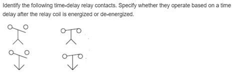 Solved Identify The Following Time Delay Relay Contacts Chegg Com