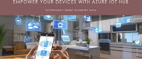 Bridging The Physical And Digital Iot Solution With Azure Iot Hub Device Connectivity And