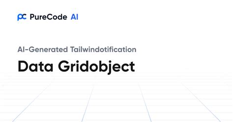 Build Great Tailwindotification Data Gridobject Components Faster Using Ai Tools