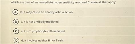 Solved Which Are True Of An Immediate Hypersensitivity