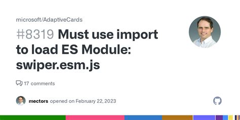 Must Use Import To Load Es Module Swiperesmjs · Issue 8319 · Microsoftadaptivecards · Github