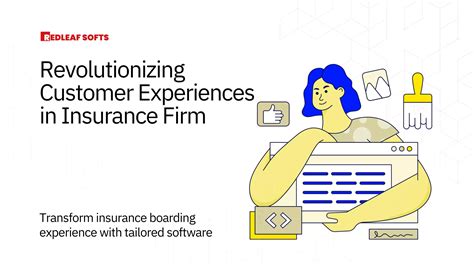 Revolutionizing Customer Experiences In Insurance Redleaf Softs