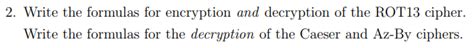 Solved 2 Write The Formulas For Encryption And Decryption