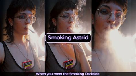 When You Meet The Smoking Darkside ~ Smoking Astrid Lady Astrid