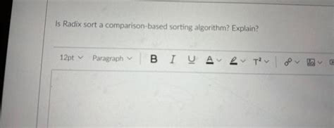 Solved Is Radix Sort A Comparison Based Sorting Algorithm