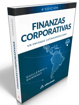 Libro Finanzas Corporativas Un Enfoque Latinoamericano De Dumrauf