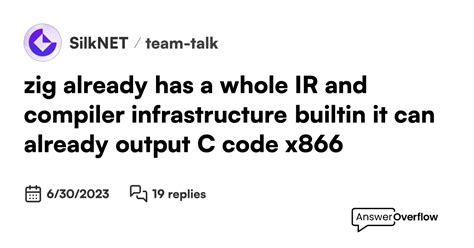 Zig Already Has A Whole Ir And Compiler Infrastructure Builtin It Can