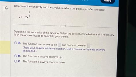 Solved Determine The Concavity And The X Value S Where The