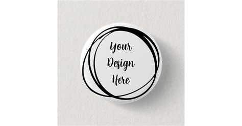 Create Your Own Button Zazzle