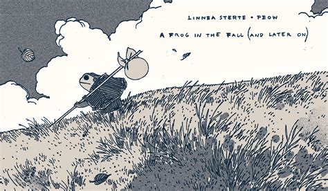 A Frog In The Fall And Later On By Linnea Sterte Goodreads