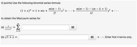 Solved 4 Points Use The Following Binomial Series Formula