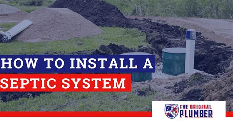 How To Install A Septic System The Original Plumber Septic