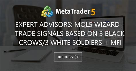 Expert Advisors Mql5 Wizard Trade Signals Based On 3 Black Crows3 White Soldiers Mfi