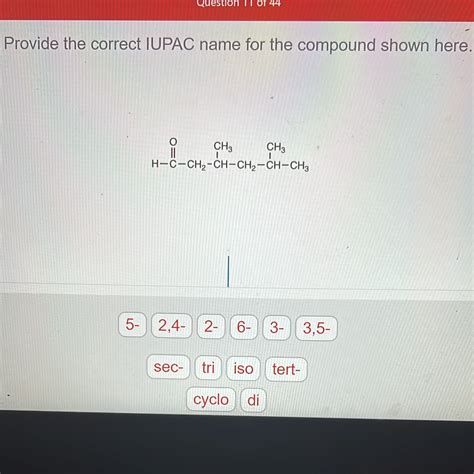 Solved Provide The Correct Iupac Name For The Compound Shown Here 5 2 4 2 6 3 3 5 Sec