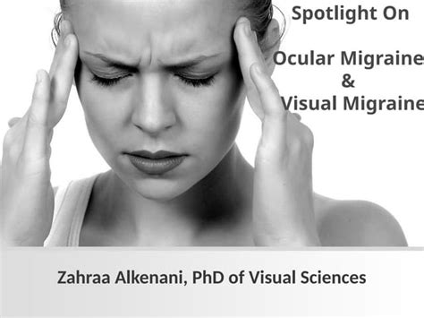Spotlight On Ocular Migraine And Visual Migraine Pptx