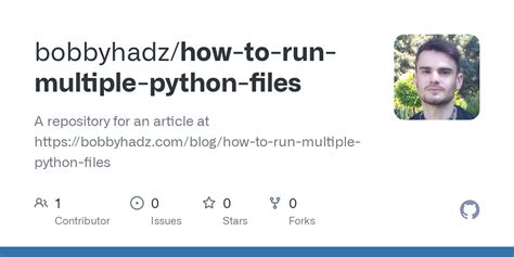 Github Bobbyhadzhow To Run Multiple Python Files A Repository For