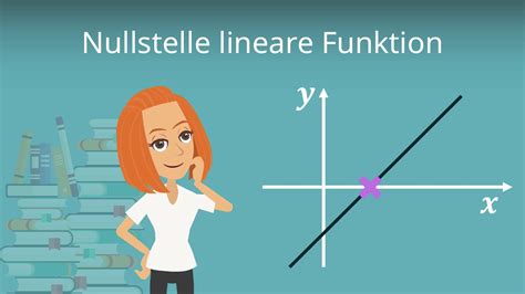 Nullstelle Lineare Funktion • Berechnung Und Beispiele · [mit Video]