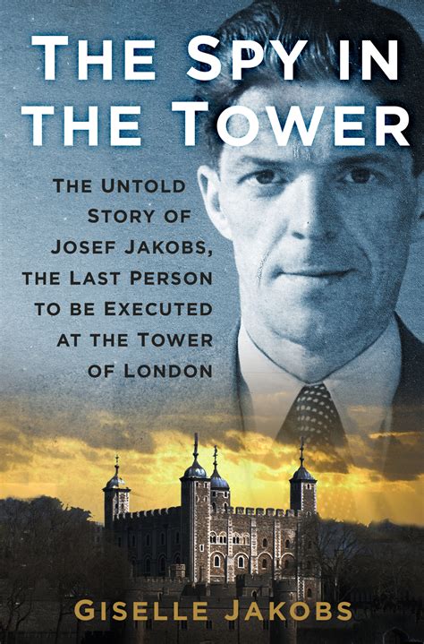 The Spy In The Tower The History Press