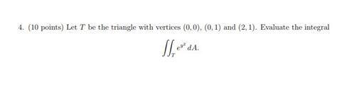 Solved Points Let T Be The Triangle With Vertices Chegg