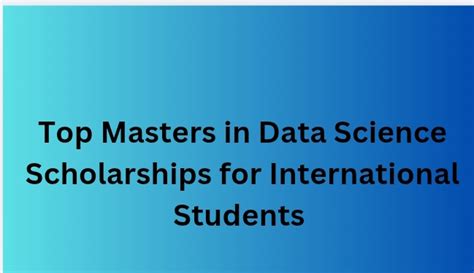 2025 Top Masters In Data Science Scholarships For International