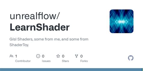 GitHub Unrealflow LearnShader Glsl Shaders Some From Me And Some From ShaderToy