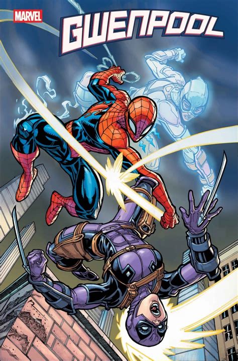 Marvel Teases Spider Man Vs Resurrected Gwen Stacy In New Gwenpool