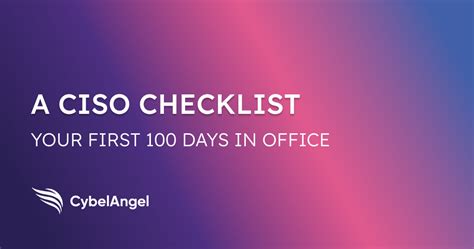 Your First 100 Days On The Job As A Ciso [a Free Checklist]