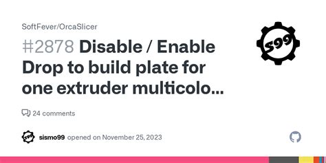 Disable Enable Drop To Build Plate For One Extruder Multicolor Prints · Issue 2878