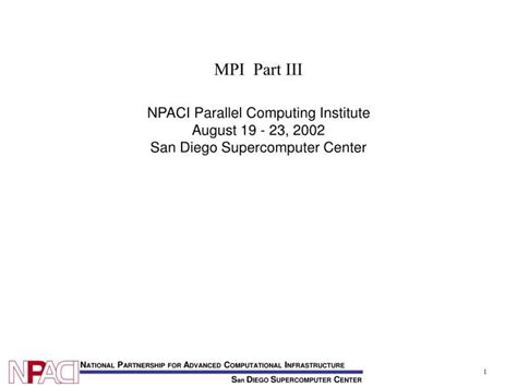 PPT MPI Part III NPACI Parallel Computing Institute August 19 23