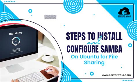 How To Install And Configure Samba In Ubuntu Serverwala