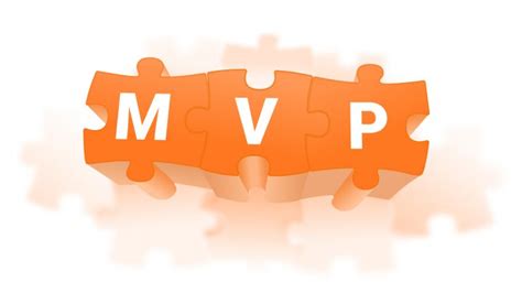 What Does MVP Mean And How To Implement It
