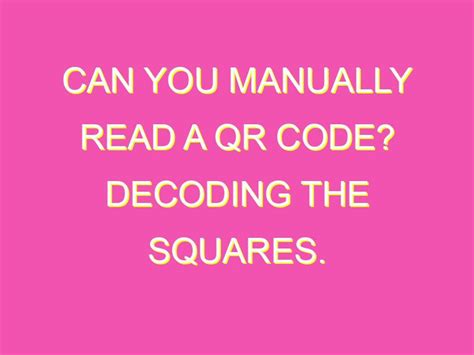 Can You Manually Read A Qr Code Decoding The Squares Kurrently
