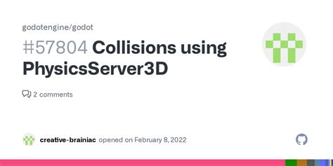 Collisions Using Physicsserver3d · Issue 57804 · Godotenginegodot · Github