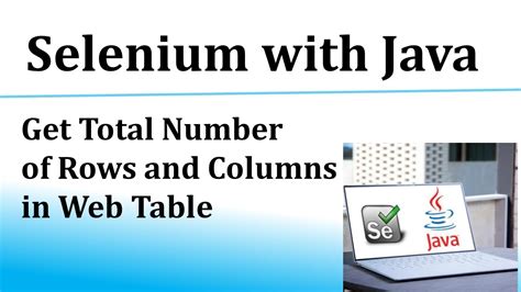 Get Total Number Of Rows And Column In Webtable Using Selenium Java Handling Webtable In