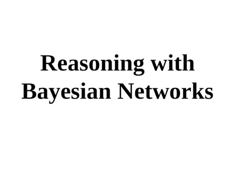 Ppt Reasoning With Bayesian Networks Dokumentips