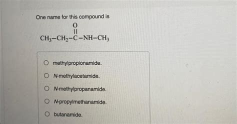 Solved What Is The Name Of This Compound 2 Ethylbenzamide