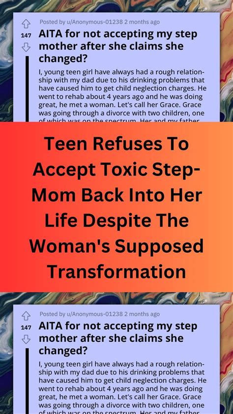 Teen Refuses To Accept Toxic Step Mom Back Into Her Life Despite The Woman S Supposed