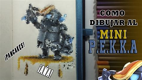 AsÍ Te EnseÑo A Dibujar Al Mini P E K K A How To Draw The Mini P E K