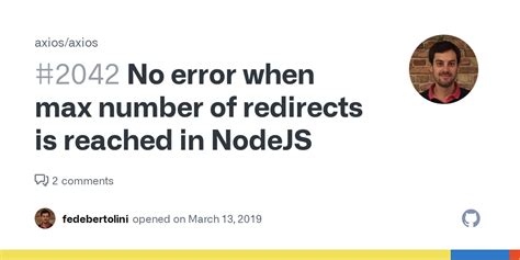 no error when max number of redirects is reached in nodejs · issue 2042 · axios axios · github