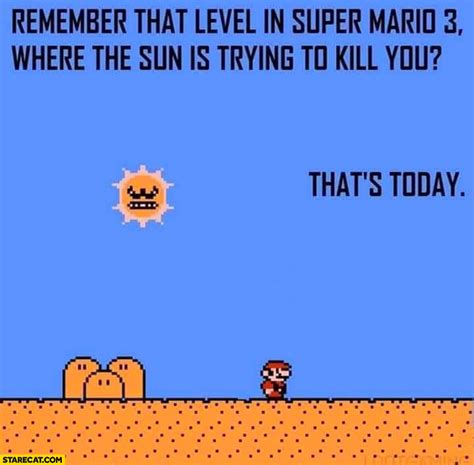 Remember That Level In Super Mario Where The Sun Is Trying To Kill You
