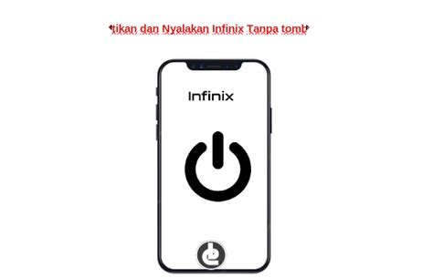 Cara Mematikan Dan Menghidupkan HP Infinix Tanpa Tombol Power Enter In