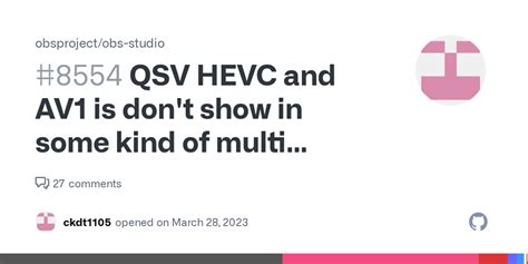 QSV HEVC And AV1 Is Don T Show In Some Kind Of Multi Monitor Setup Issue 8554 Obsproject