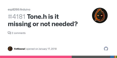Toneh Is It Missing Or Not Needed · Issue 4181 · Esp8266arduino · Github