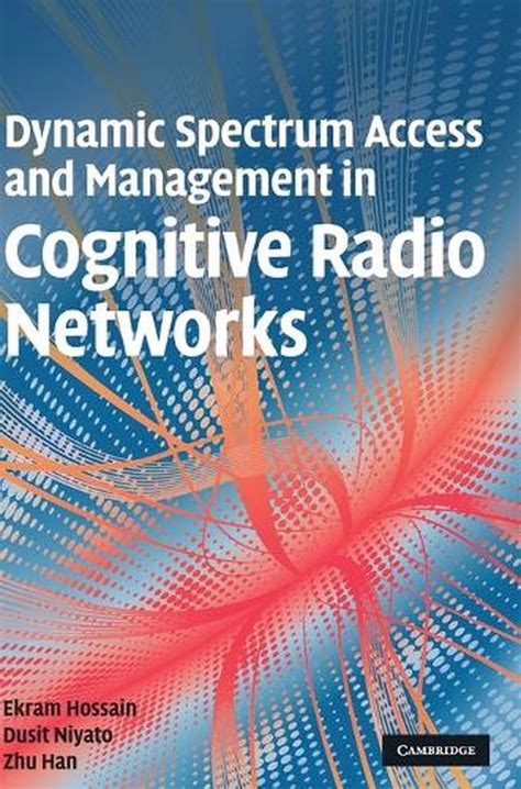 Dynamic Spectrum Access And Management In Cognitive Radio Networks By