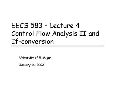 Control Flow Analysis Ii And If Conversion Lecture Slides Eecs 583 Docsity