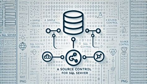 יש לכם Source Control לאובייקטים ב Sql Server מה קורה אם רוצים לחזור
