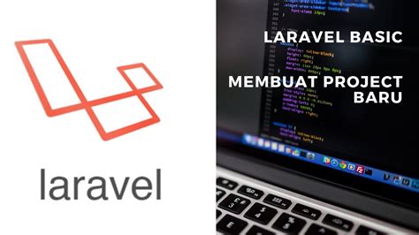 Laravel Basic Pengenalan Dasar Membuat Project Baru Laravel Youtube