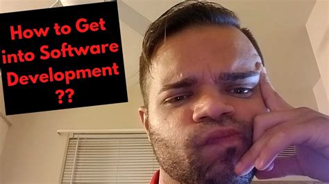 how to get into software development youtube