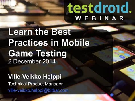 Best Practices In Mobile Game Testing Pptx